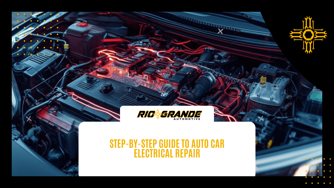 Step-by-Step Guide to Auto Car Electrical Repair